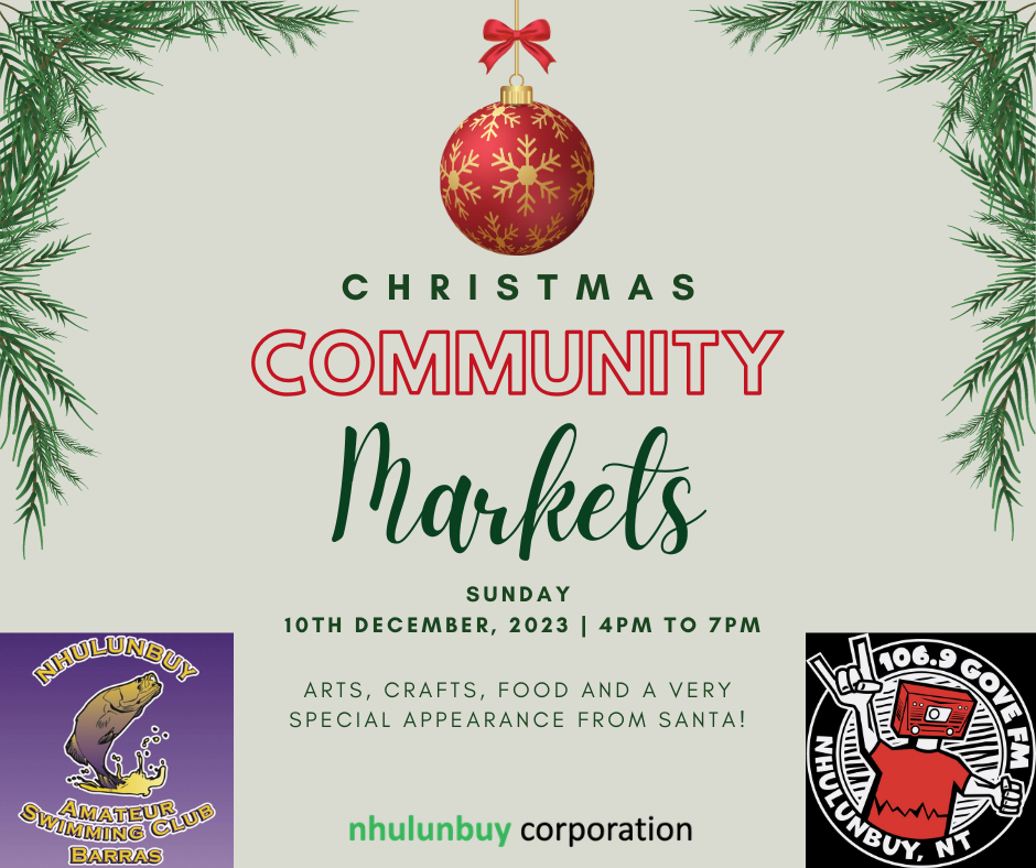 December Christmas Community Markets for 2023 | Nhulunbuy Corporation